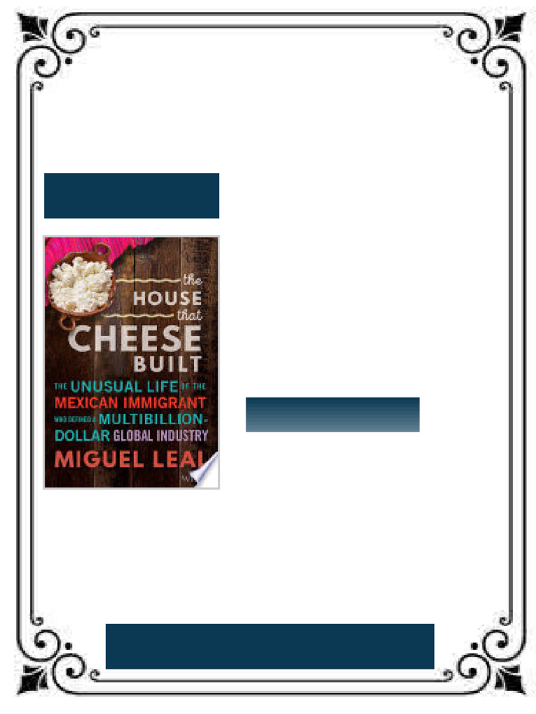 The House that Cheese Built Miguel A. Leal ebook full chapters download ...