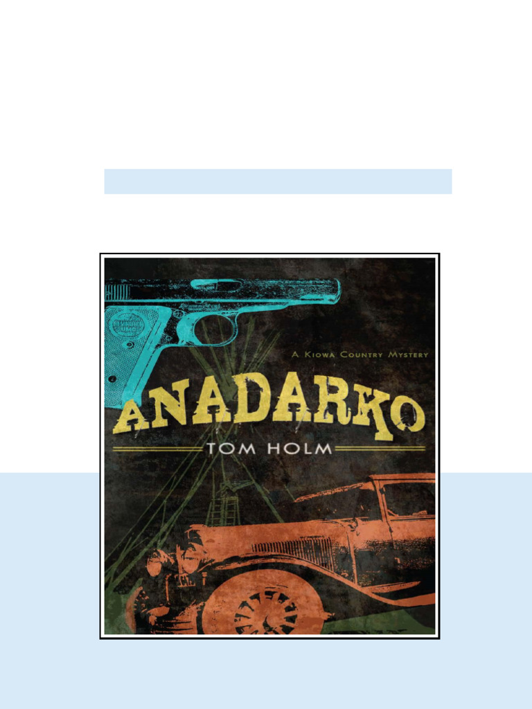 Anadarko A Kiowa Country Mystery Tom Holm Kindle & PDF Formats | PDF