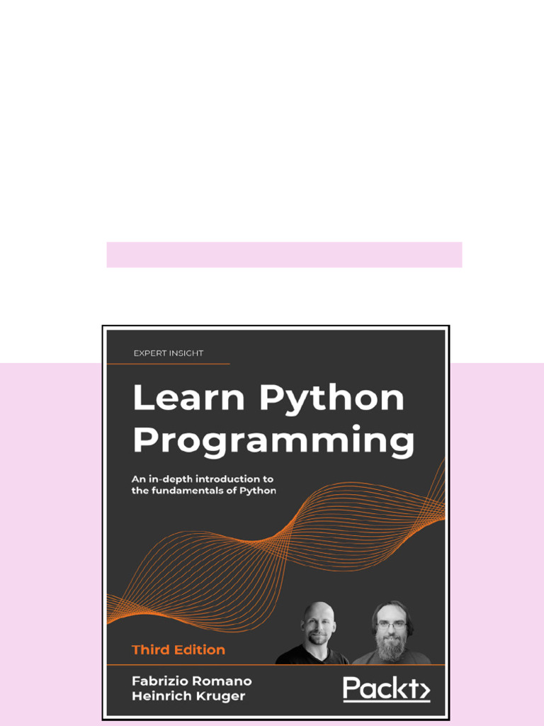 (Ebook) Learn Python Programming: An in-depth introduction to the fundamentals of Python, 3rd ...