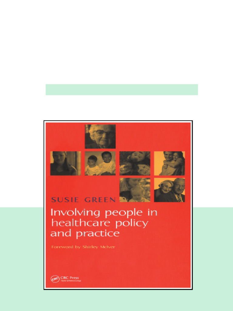 Involving People In Healthcare Policy And Practice Green Susie Complete ...