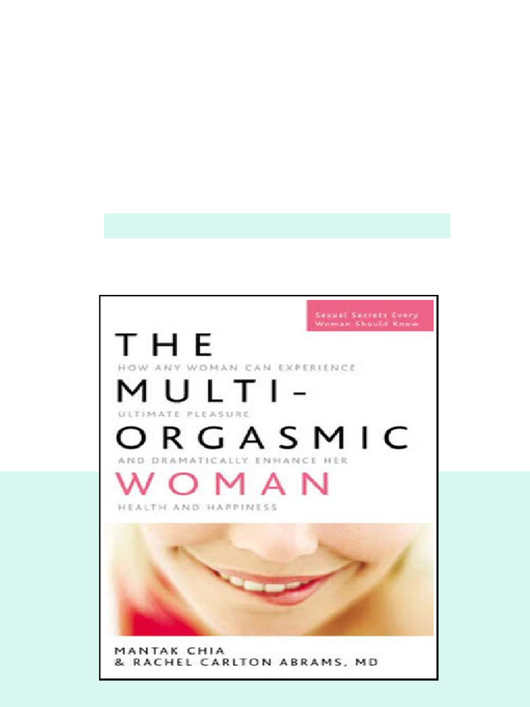 The Multiorgasmic Woman Discover Your Full Desire Pleasure And Vitality ...
