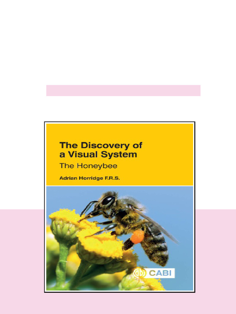 The Discovery Of A Visual System The Honeybee Horridge G Adrian online ...