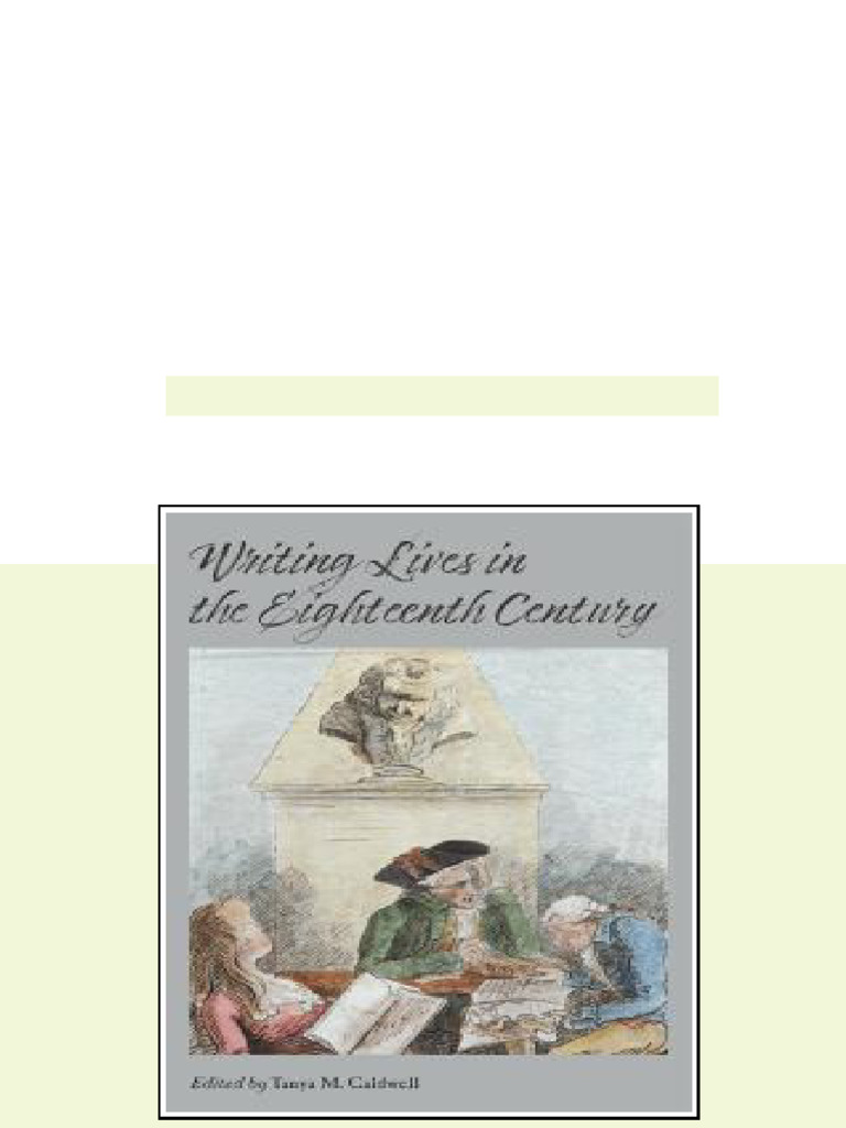 (Ebook) Writing Lives in the Eighteenth Century by Tanya M. Caldwell ...