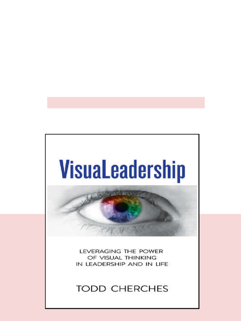 Visualeadership Leveraging The Power Of Visual Thinking In Leadership ...