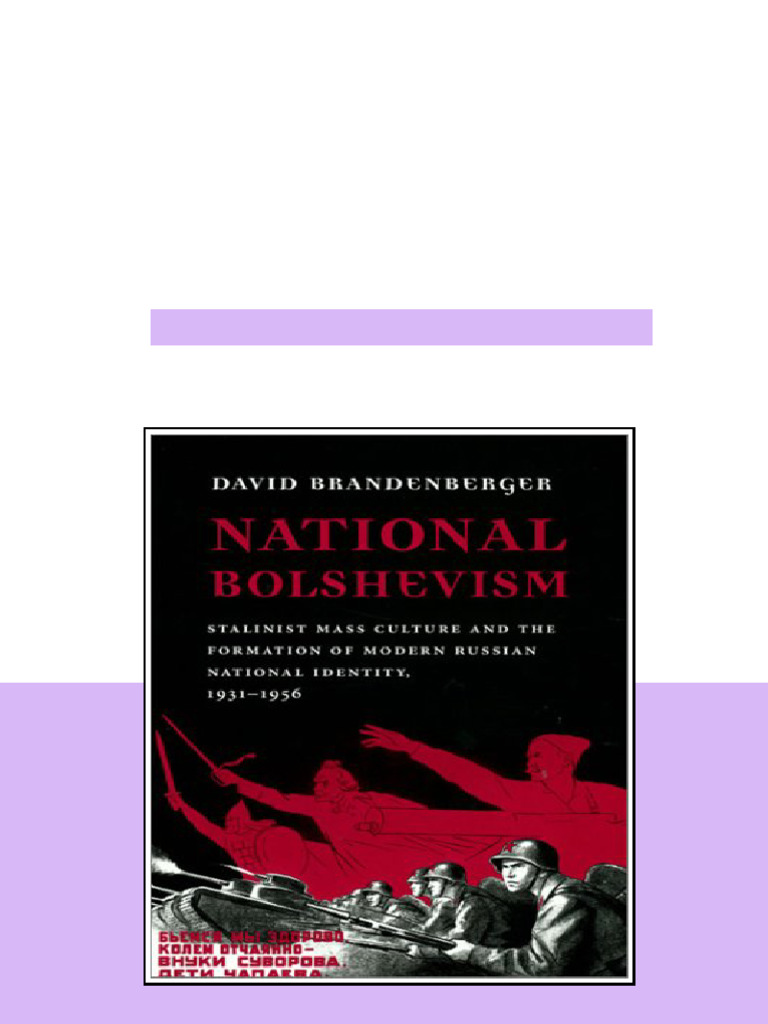 National Bolshevism Stalinist Mass Culture And The Formation Of Modern ...
