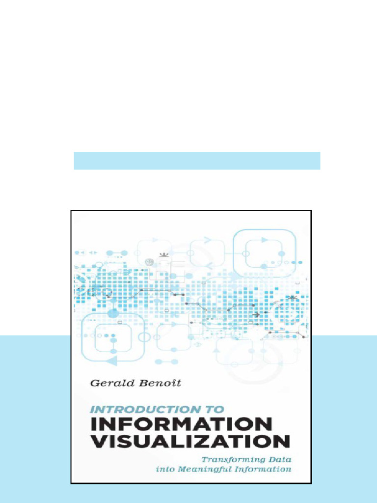 Introduction To Information Visualization Transforming Data Into ...