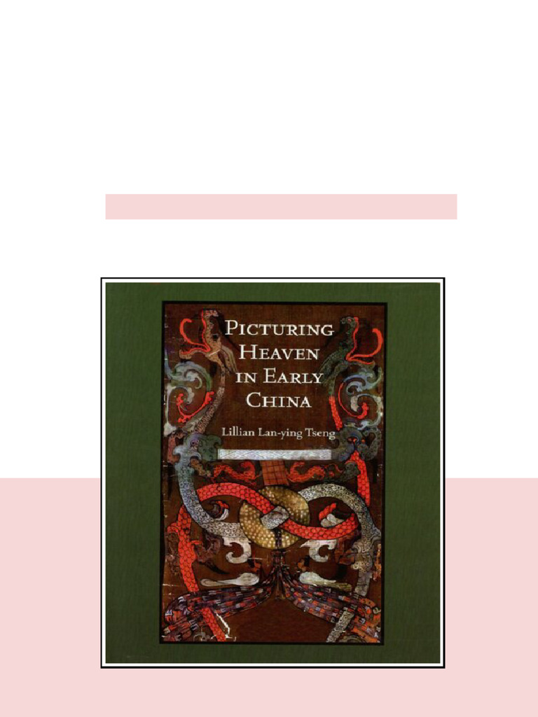 Picturing Heaven In Early China Lillian Lanying Tseng full | PDF ...