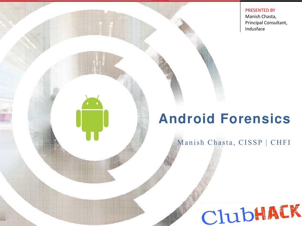 Android Forensics Clubhack V2 Android Operating System Java Programming Language