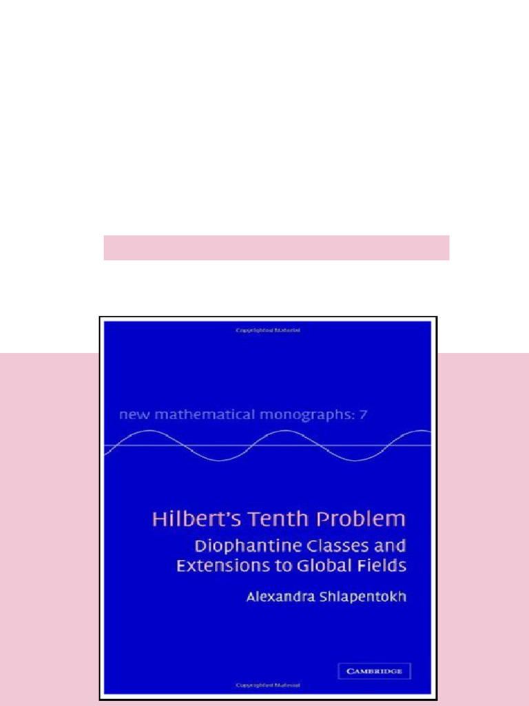 (Ebook) Hilbert's tenth problem: Diophantine classes and extensions to ...