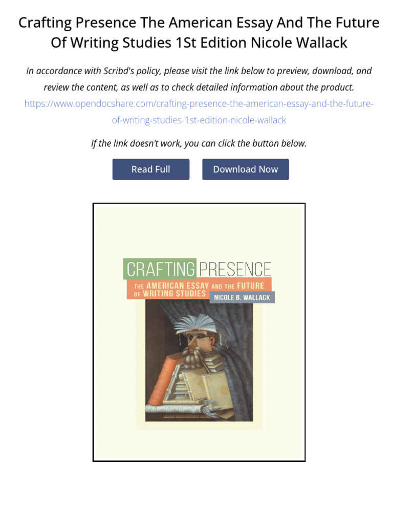 Crafting Presence The American Essay and the Future of Writing Studies ...