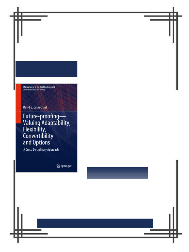 Future proofing Valuing Adaptability Flexibility Convertibility and ...