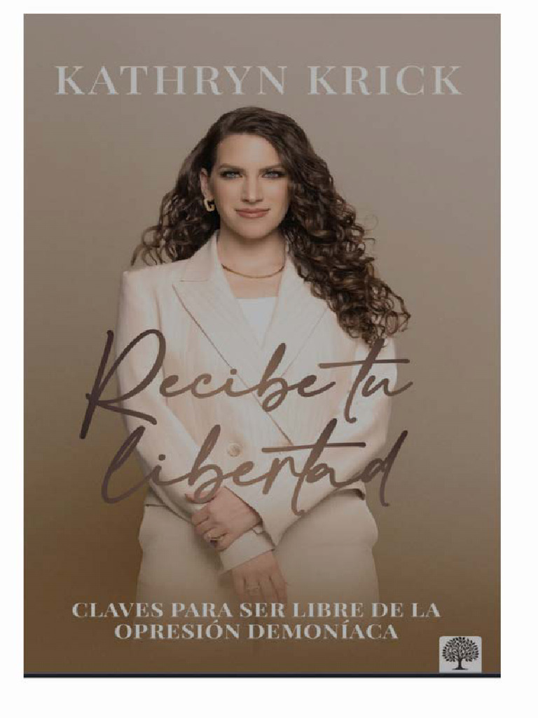 Kathryn Krick - Recibe Tu Libertad | PDF