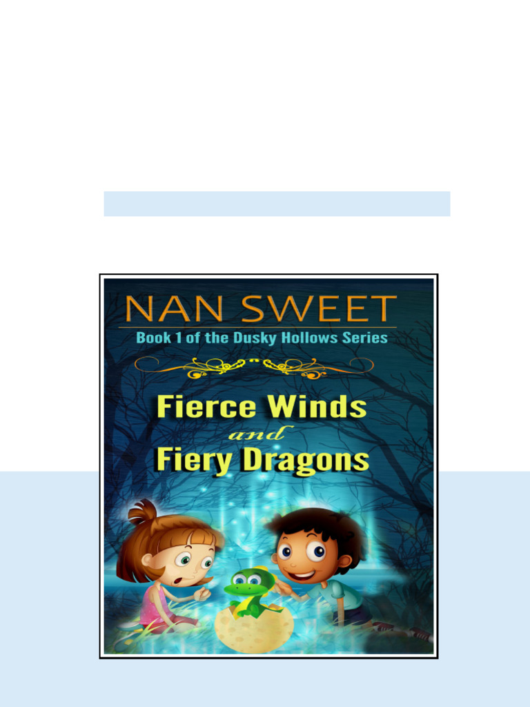 1 Fierce Winds And Fiery Dragons Dusky Hollows Sweet Nan Sweet full | PDF