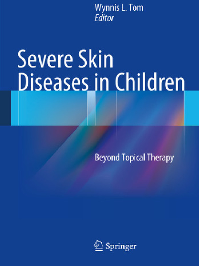 Severe Skin Diseases in Children: Beyond Topical Therapy | PDF