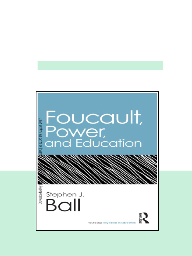 Foucault Power And Education Stephen J Ball full | PDF