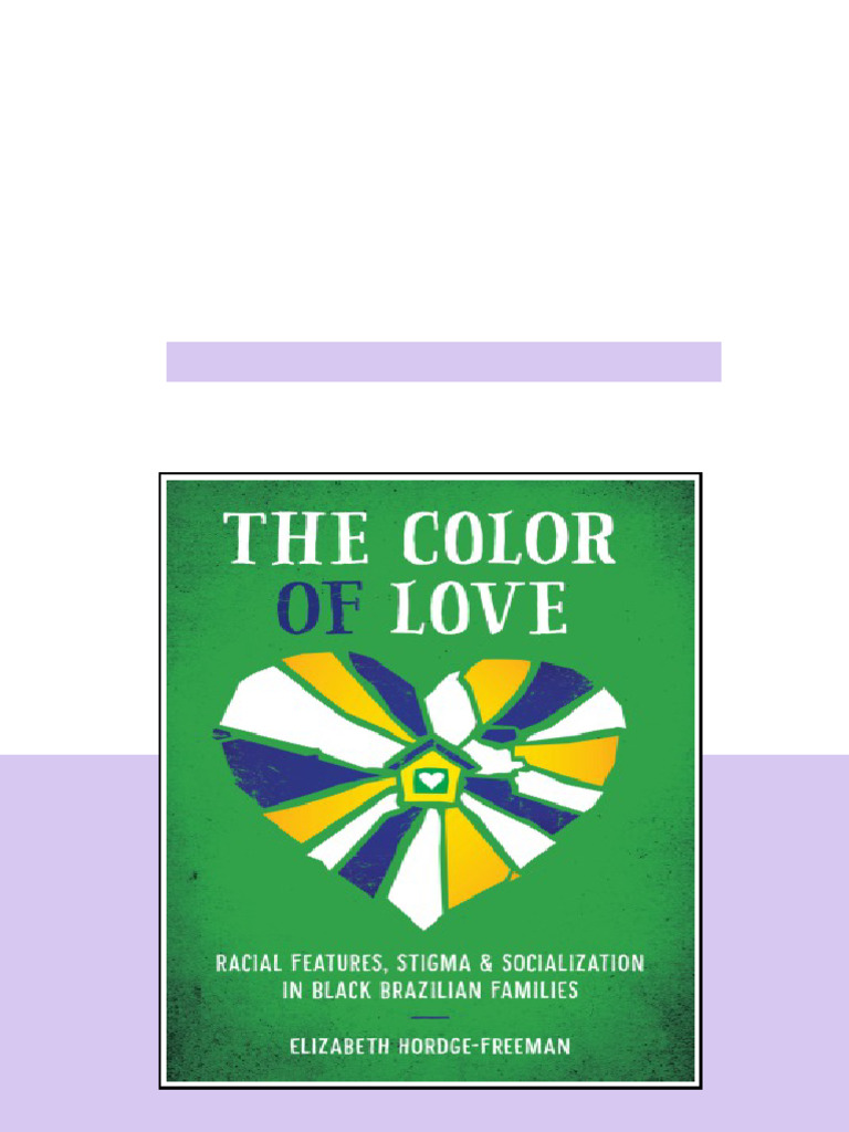 The Color Of Love Racial Features Stigma And Socialization In Black ...