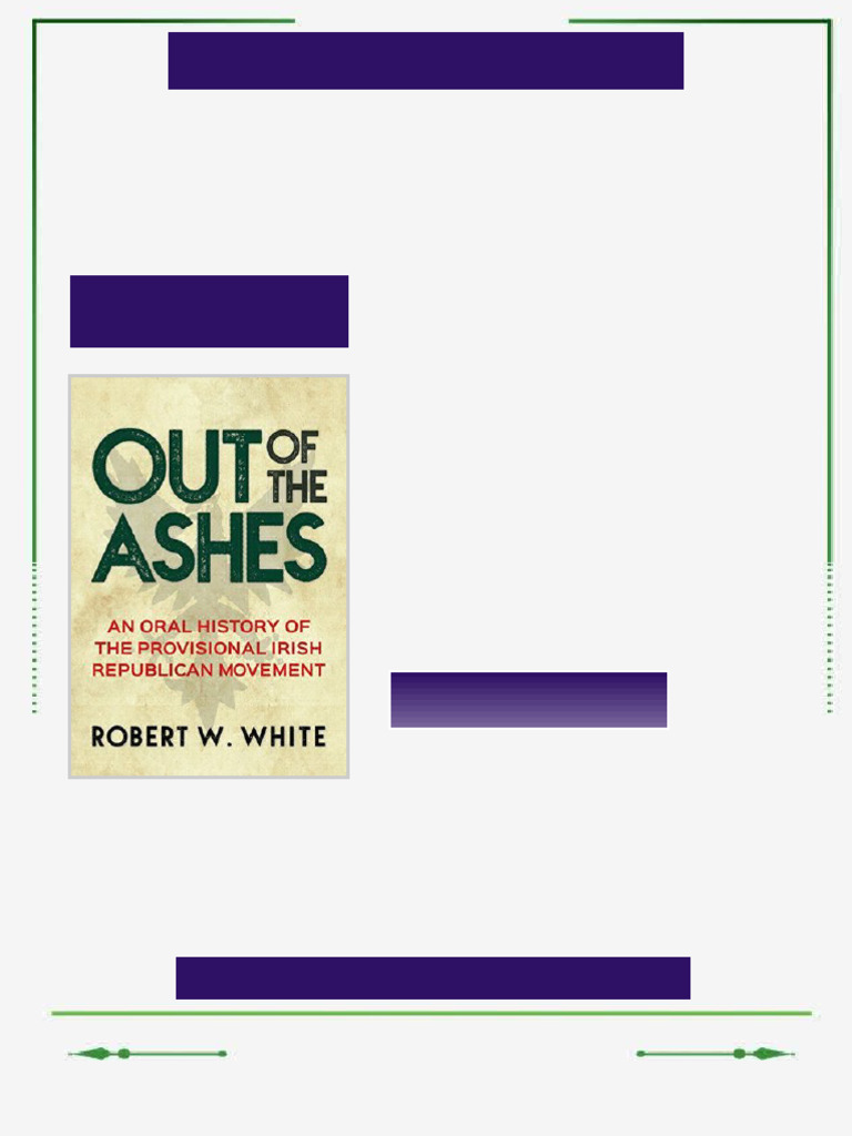Out of The Ashes An Oral History of Provisional Irish Republicanism ...