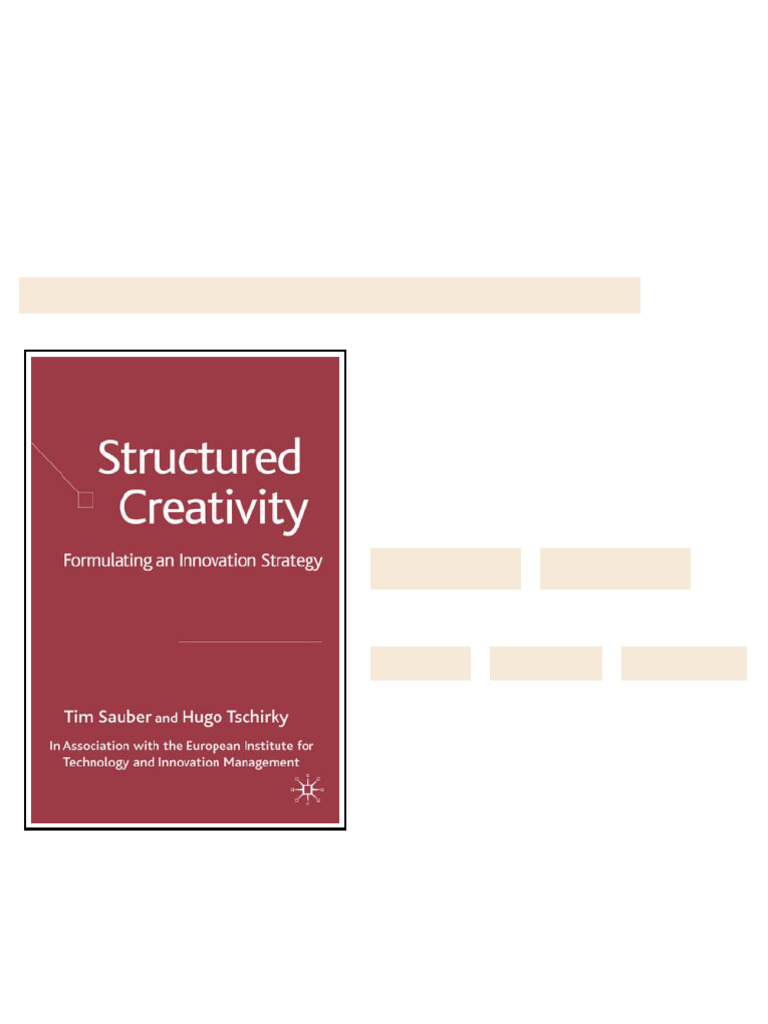 Structured Creativity Formulating an Innovation Strategy Tim Sauber ...