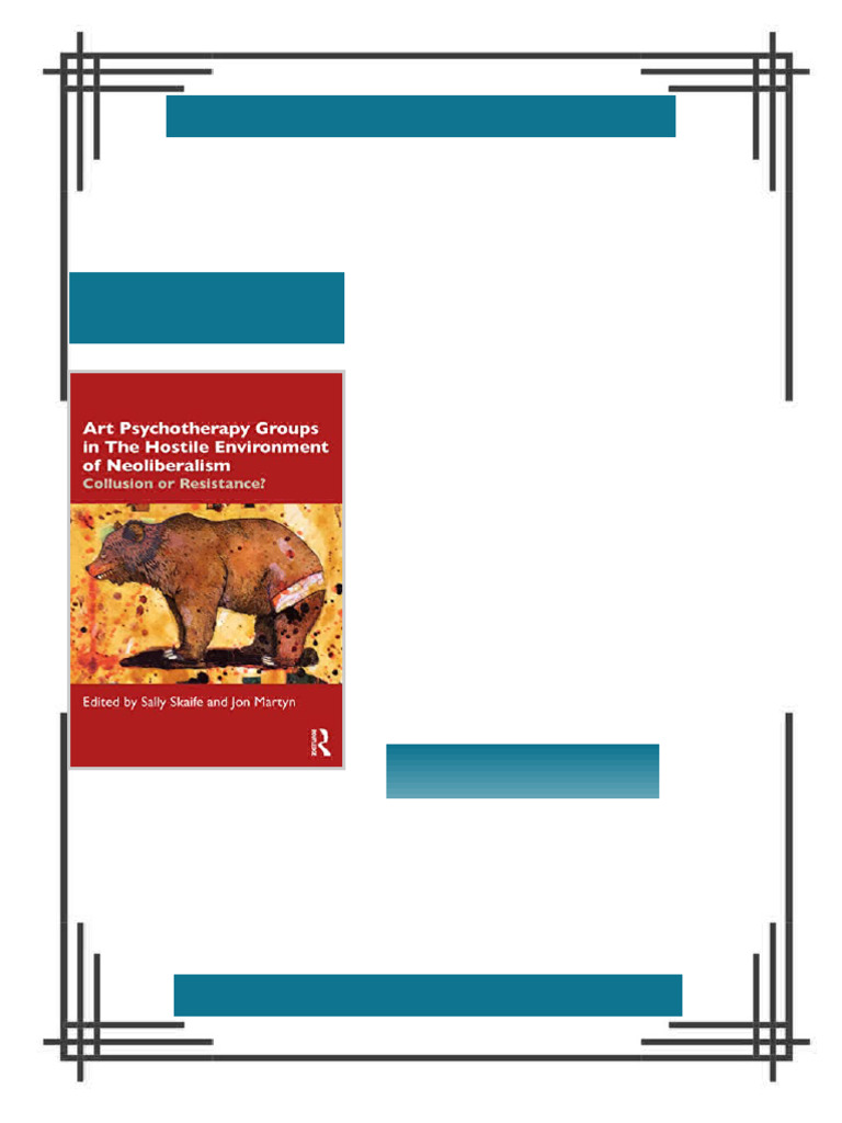 Art Psychotherapy Groups in The Hostile Environment of Neoliberalism ...