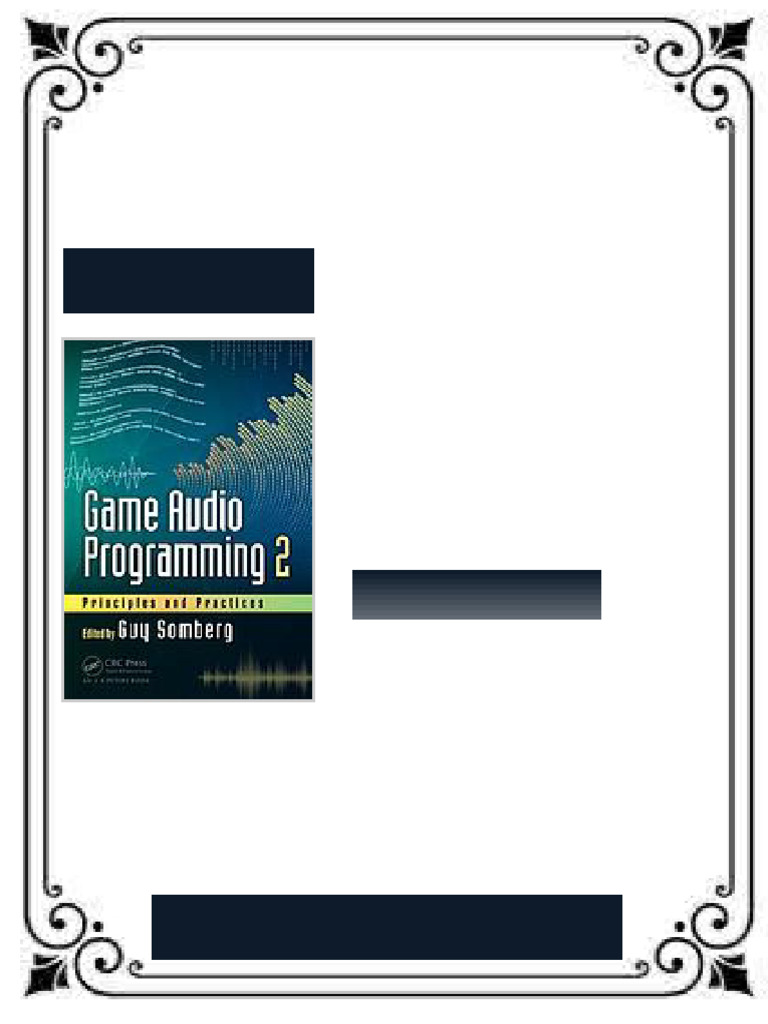 Game Audio Programming 2 Principles and Practices Somberg updated 2025 ...
