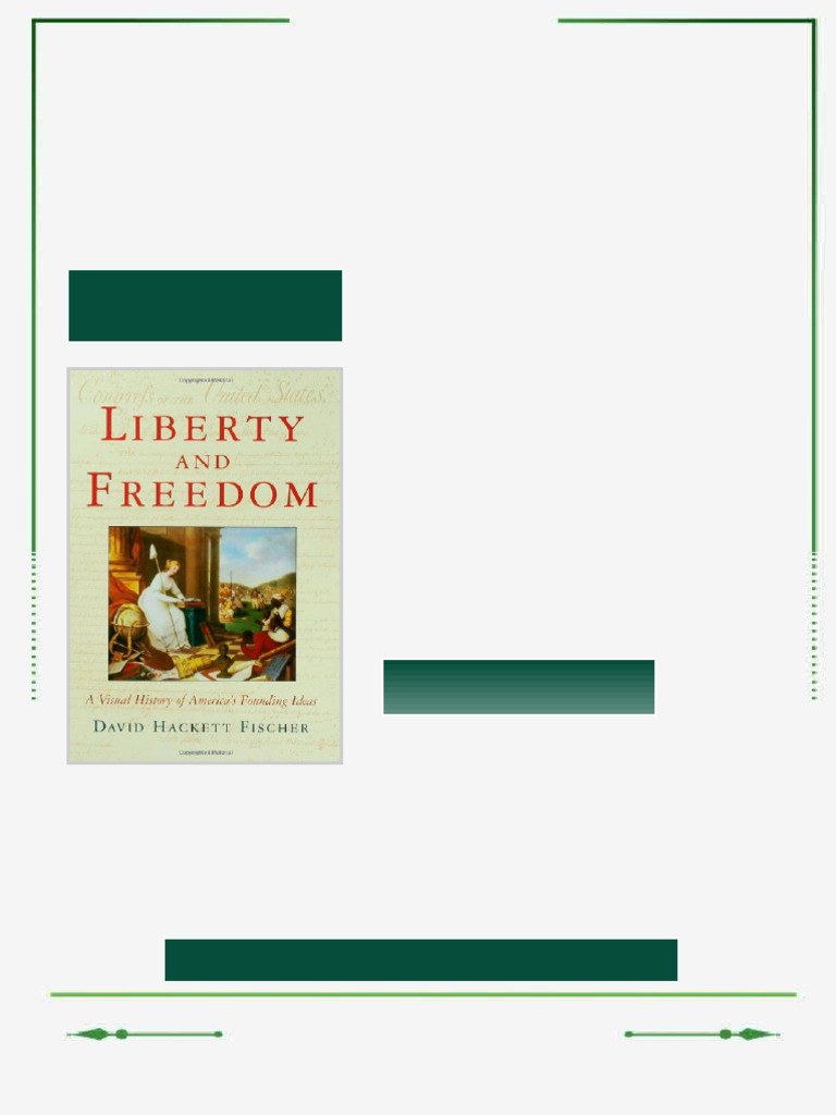 Liberty and Freedom A Visual History of America s Founding Ideas First ...