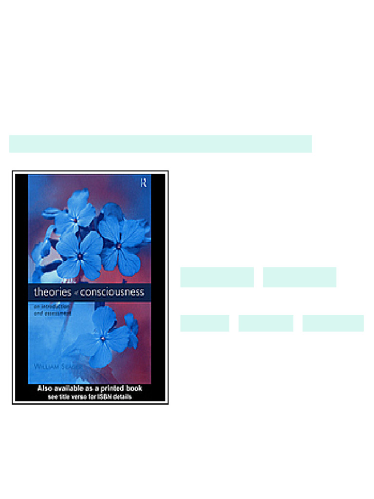 Theories of Consciousness An Introduction and Assessment William Seager ...