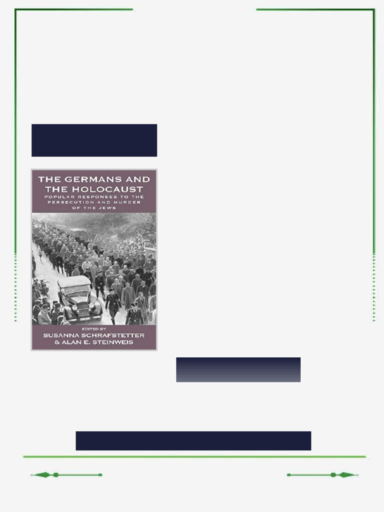 The Germans and the Holocaust Popular Responses to the Persecution and ...