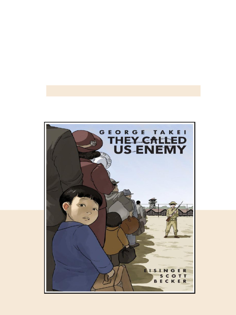 They Called Us Enemy George Takei Justin Eisinger Steven Scott sample | PDF
