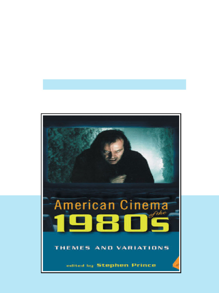 American Cinema Of The 1980s Themes And Variations Stephen Prince ...