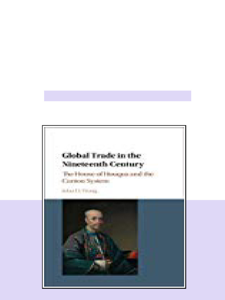 Global Trade In The Nineteenth Century The House Of Houqua And The ...