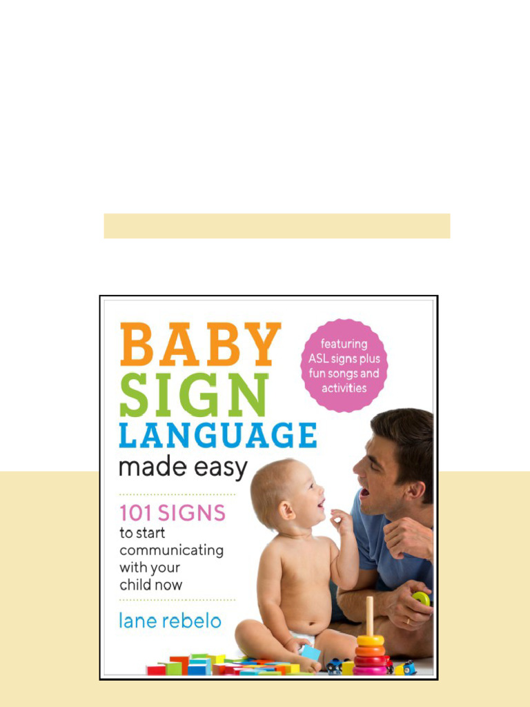 Baby Sign Language Made Easy 101 Signs To Start Communicating With Your ...