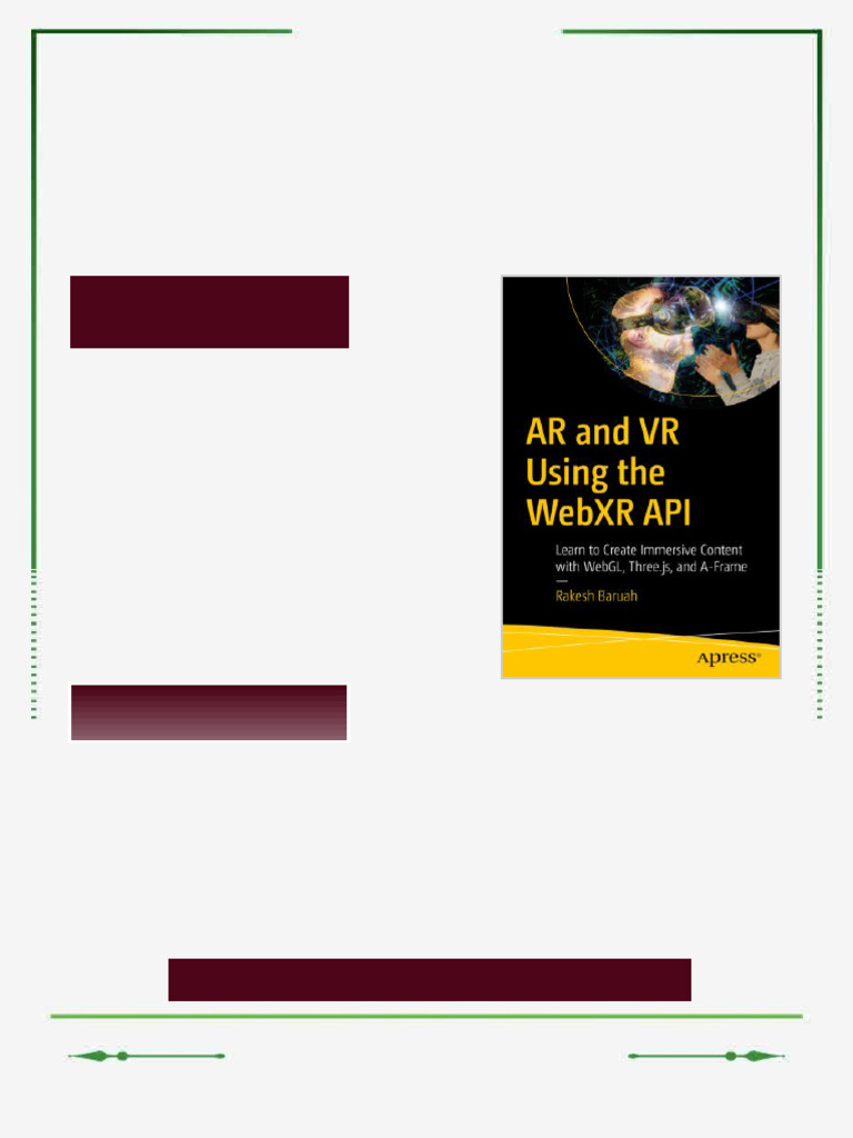 AR and VR Using the WebXR API: Learn to Create Immersive Content with ...