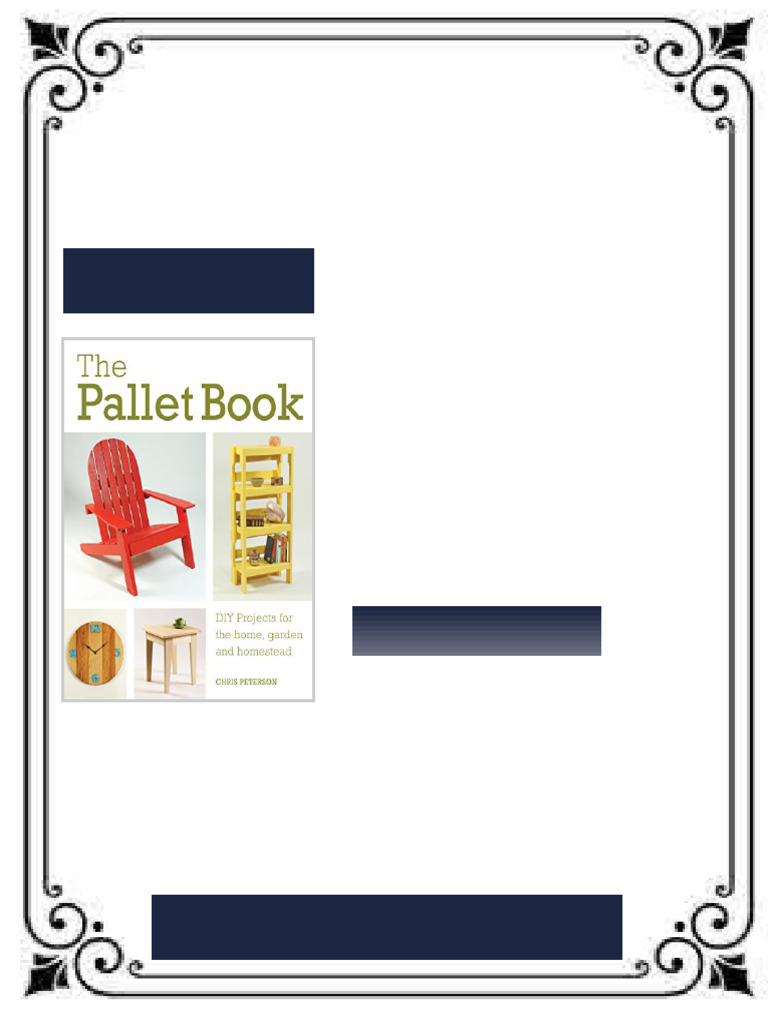 The Pallet Book: DIY Projects for the Home, Garden, and Homestead Chris ...