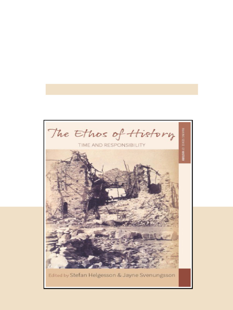 The Ethos Of History Time And Responsibility Stefan Helgesson Kindle ...