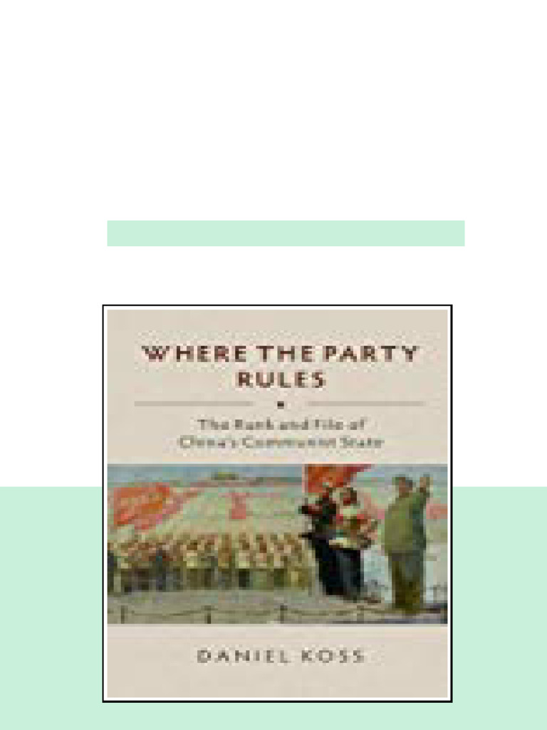 Where The Party Rules The Rank And File Of Chinas Communist State ...