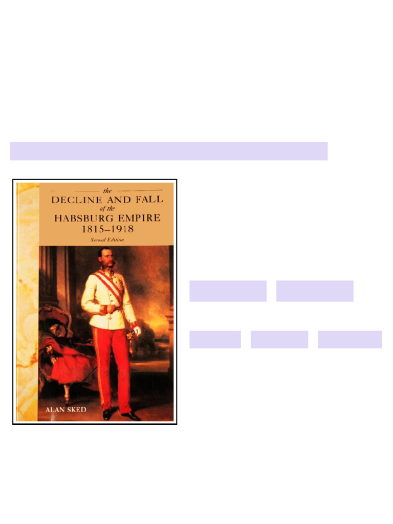 The Decline and Fall of the Habsburg Empire 1815 1918 2nd Edition Alan ...