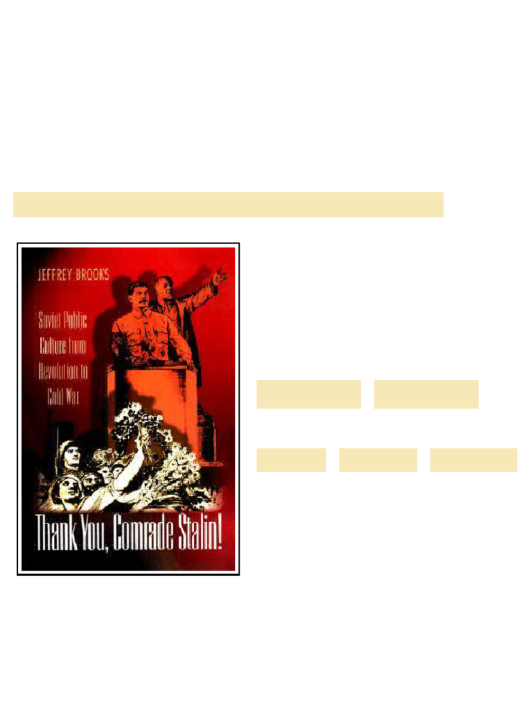Thank You Comrade Stalin Soviet Public Culture from Revolution to Cold ...