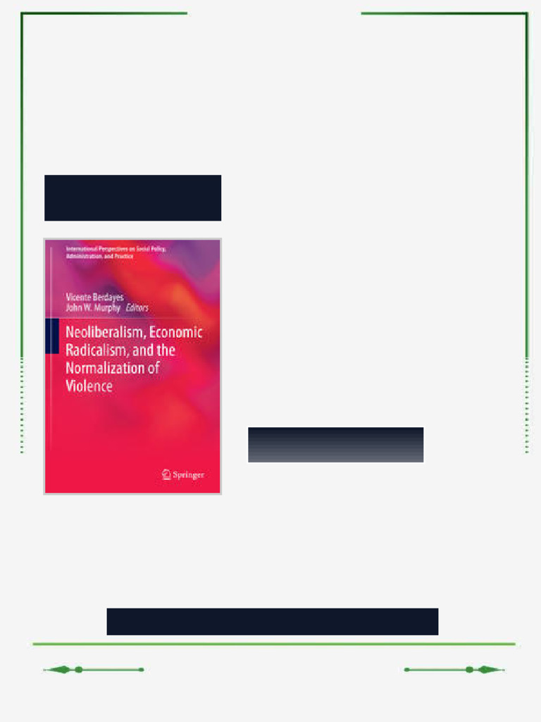 Neoliberalism Economic Radicalism and the Normalization of Violence 1st ...