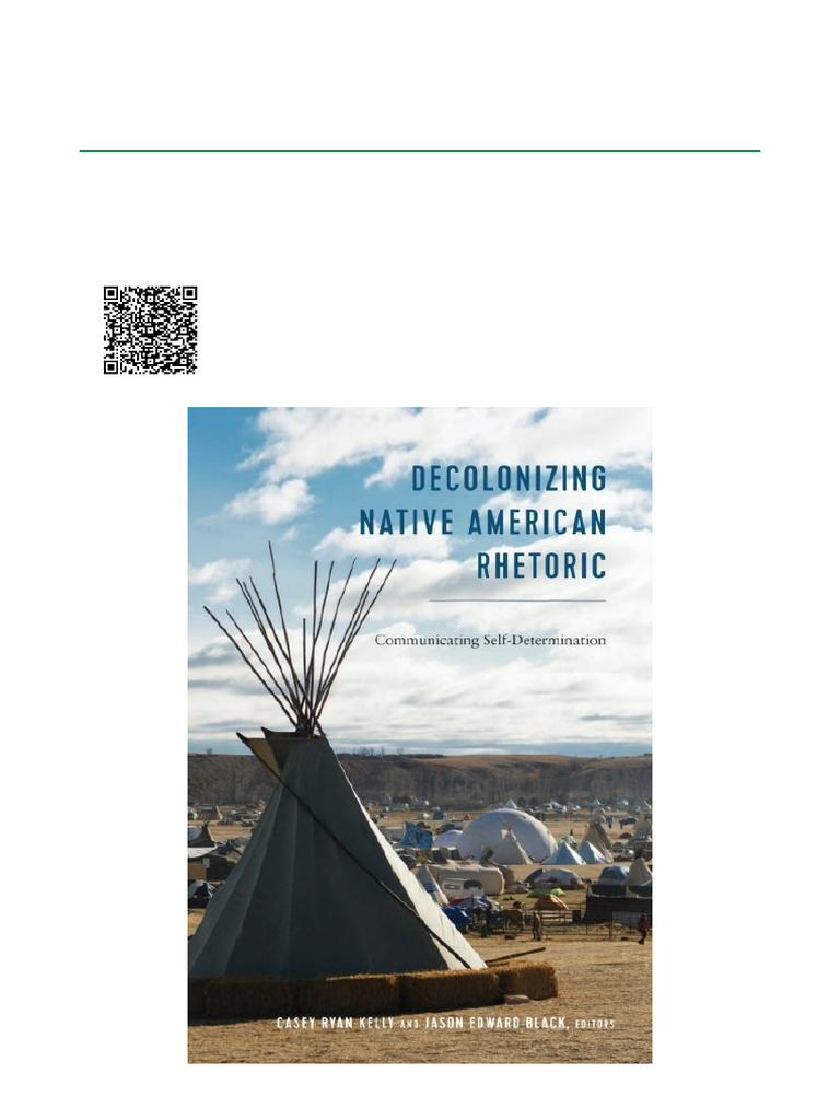 Decolonizing Native American Rhetoric Communicating Self Determination ...
