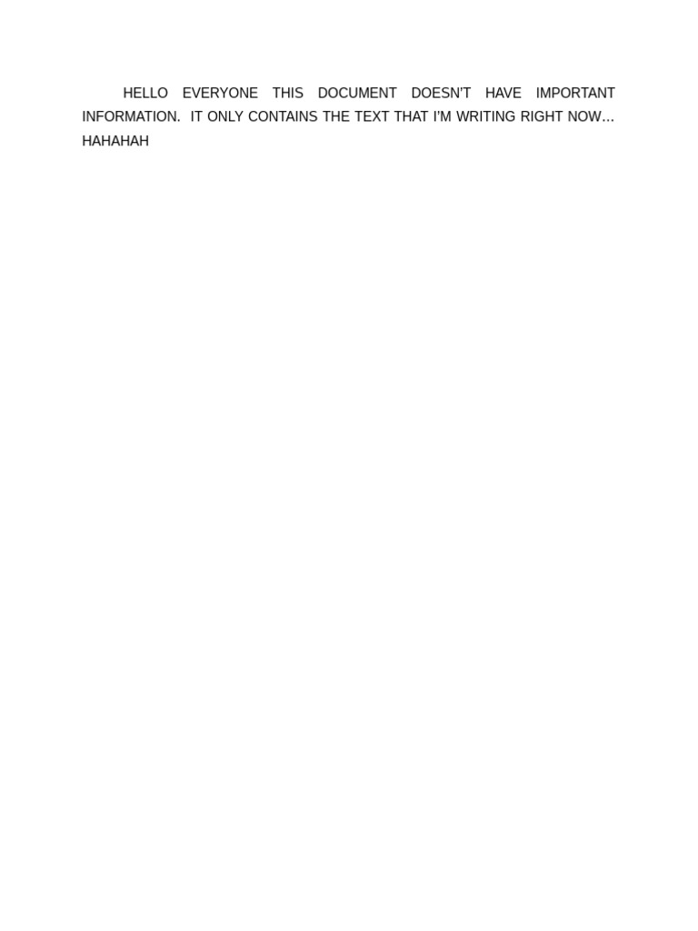 Hello Everyone This Document Doesn'T Have Important Information. It ...