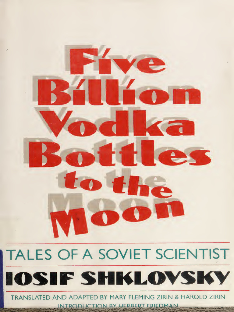 Five Billion Vodka Bottles to the Moon _ Tales of a Soviet -- Iosif ...