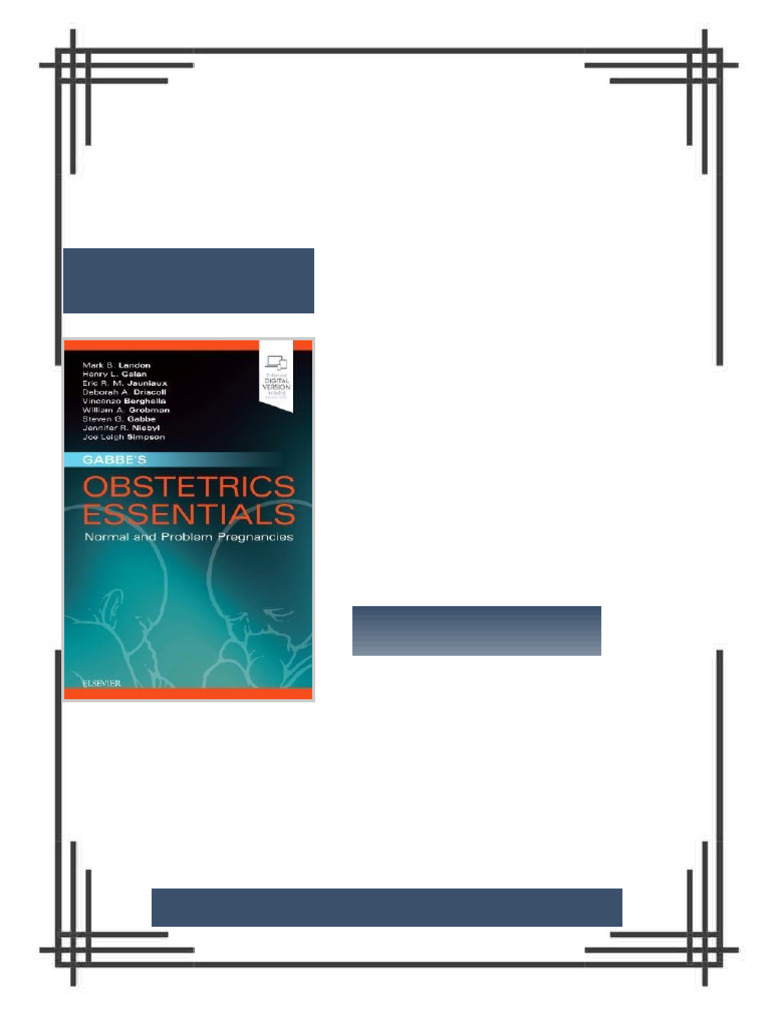 Gabbe’s Obstetrics Essentials: Normal & Problem Pregnancies Mark B ...