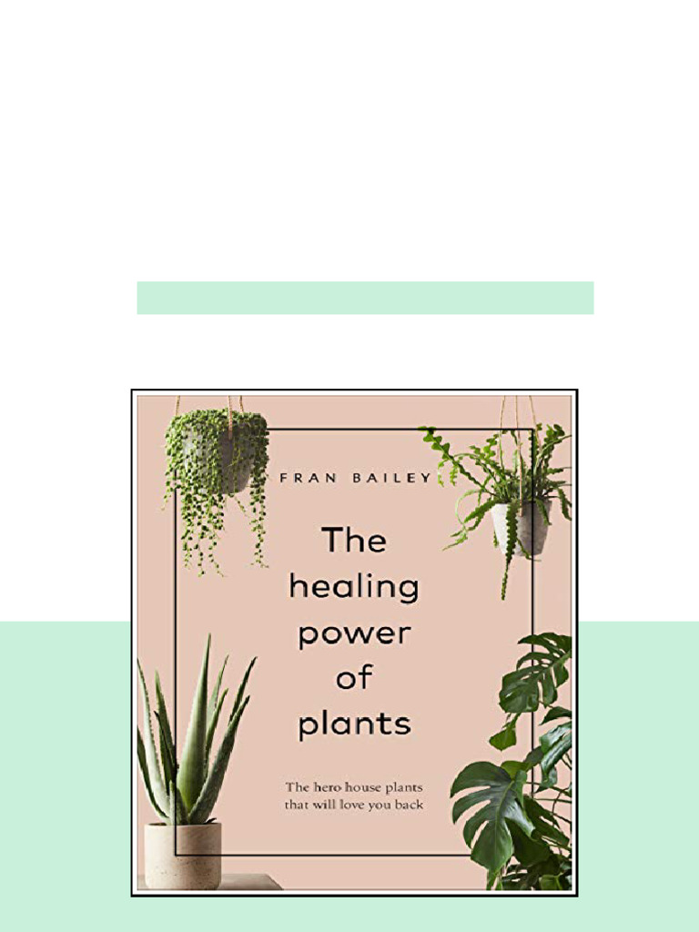 The Healing Power Of Plants The Hero House Plants That Love You Back ...