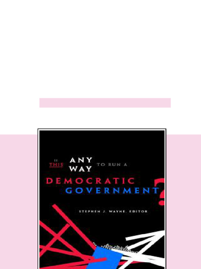 (Ebook) Is This Any Way to Run a Democratic Government? by Stephen J ...