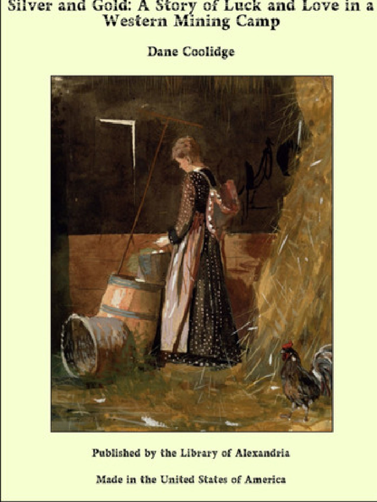 Silver and Gold: A Story of Luck and Love in a Western Mining Camp | PDF
