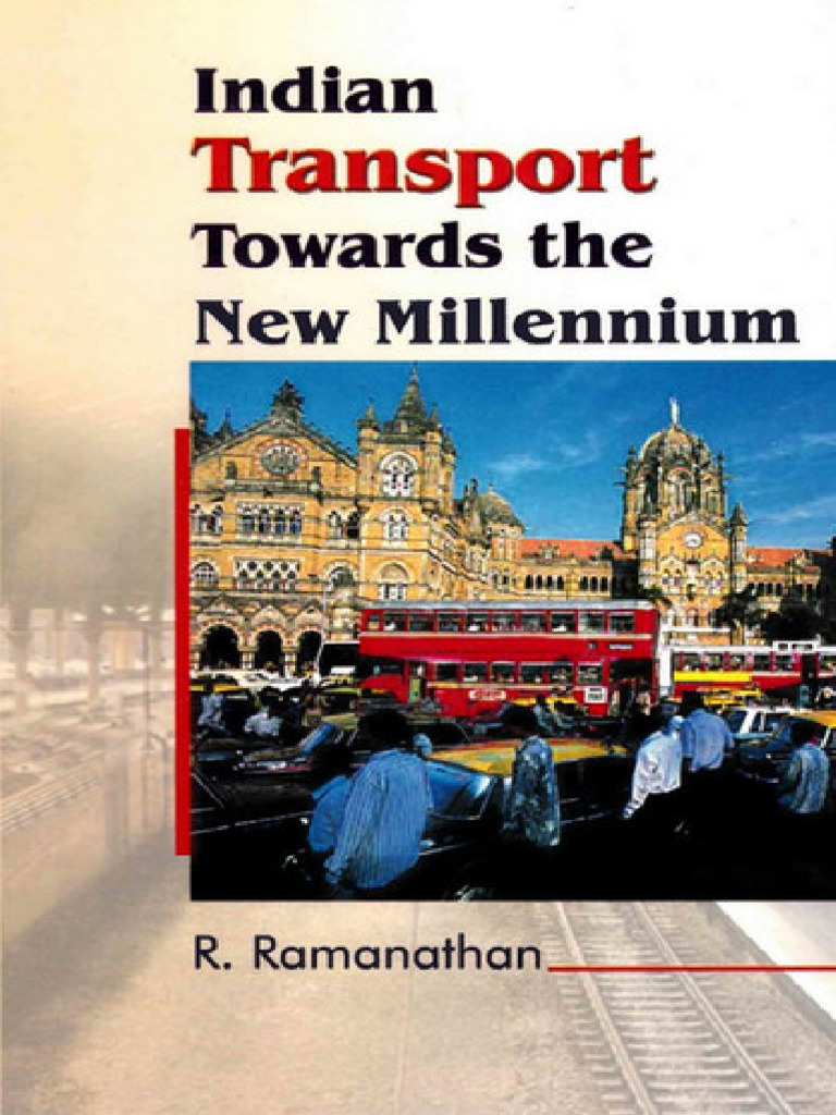 Indian Transport towards the New Millennium: Performance, Analysis and ...