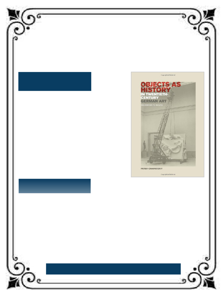 Objects as History in Twentieth Century German Art Beckmann to Beuys ...