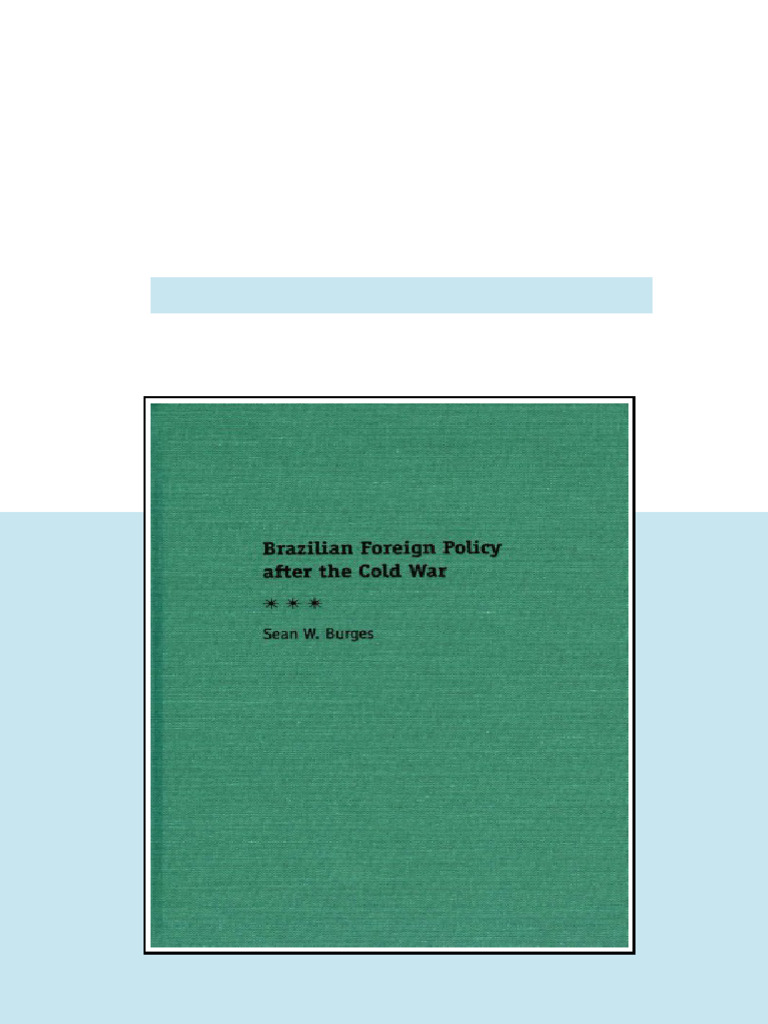 (Ebook) Brazilian Foreign Policy after the Cold War by Sean William ...