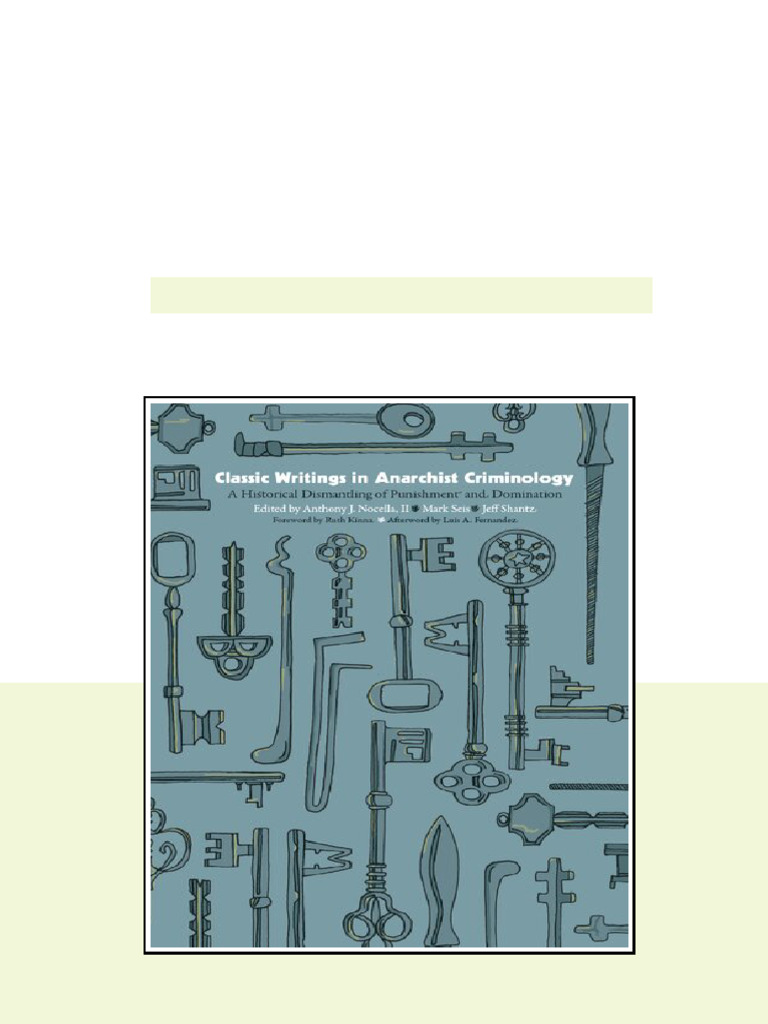 Classic Writings In Anarchist Criminology Anthony J Nocella Ii Full ...