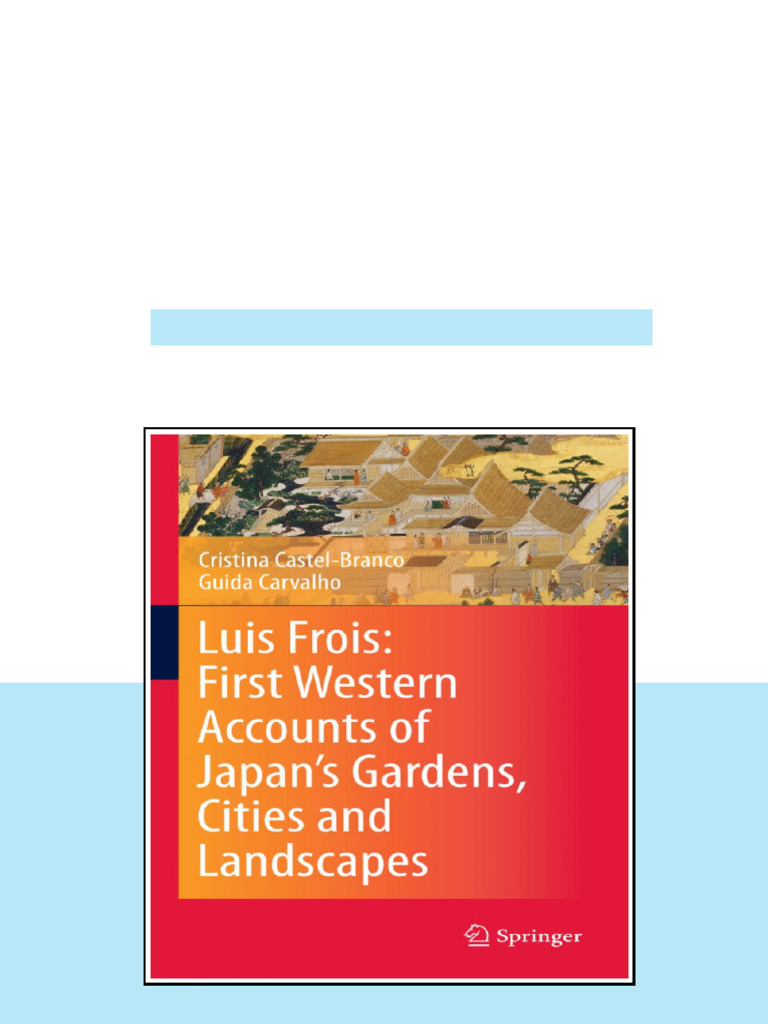 Luis Frois First Western Accounts Of Japans Gardens Cities And ...
